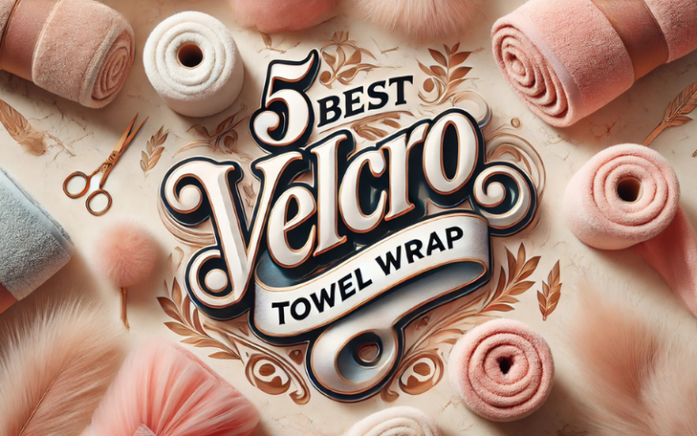 5 Best Velcro Towel Wrap: Reviewed - Features 2026